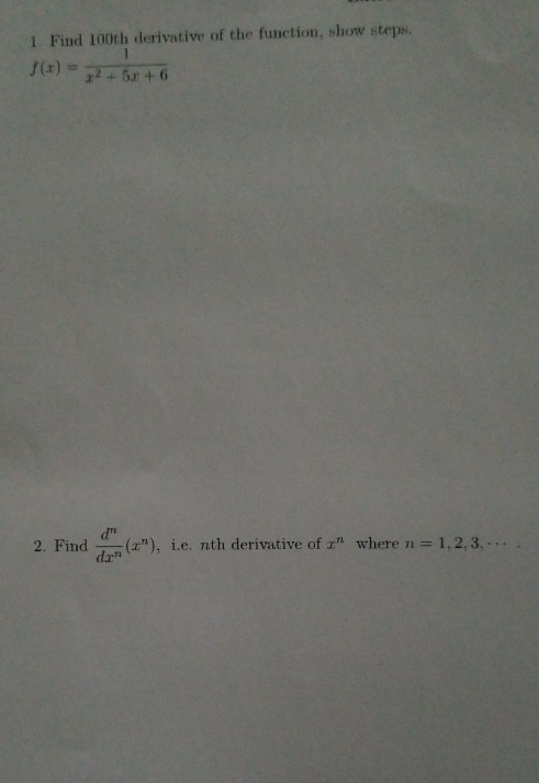 Solved 1 Find 100th derivative of the function, show steps. | Chegg.com