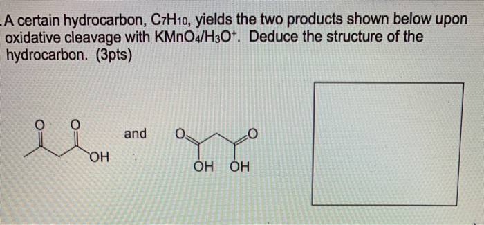 Solved A certain hydrocarbon, C7H10, yields the two products | Chegg.com