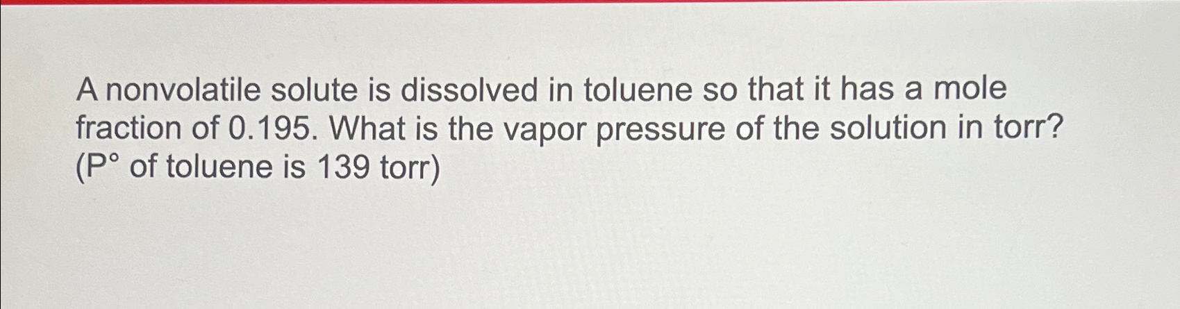 Solved A nonvolatile solute is dissolved in toluene so that | Chegg.com