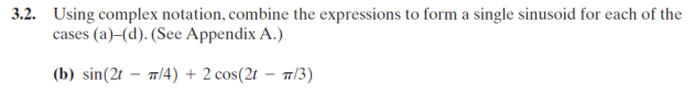 Solved 3.2. ﻿Using complex notation, combine the expressions | Chegg.com
