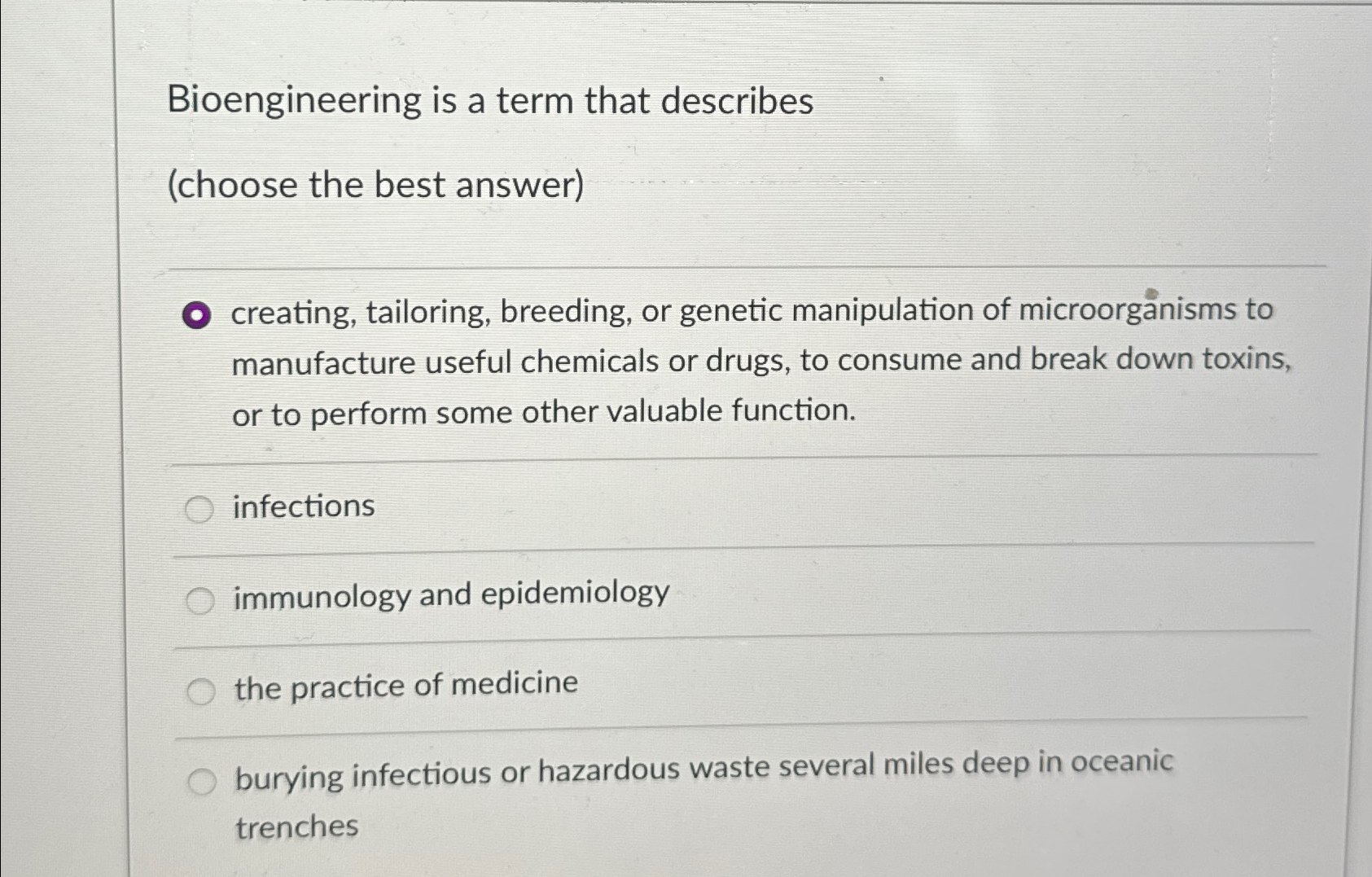 Solved Bioengineering is a term that describes(choose the | Chegg.com