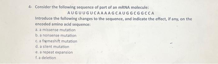 Solved 4. Consider the following sequence of part of an mRNA | Chegg.com