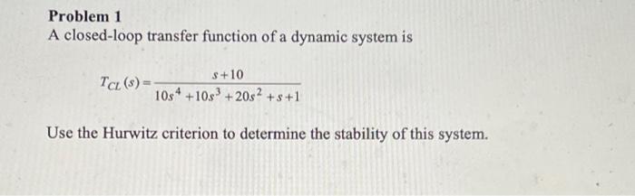 Solved Problem 1 A closed-loop transfer function of a | Chegg.com