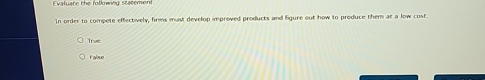 Solved Evaluate the following statement.In order to compete | Chegg.com