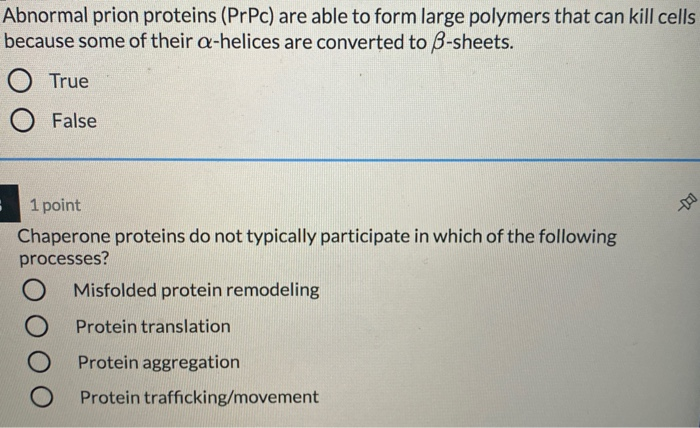 Solved Abnormal prion proteins (PrPc) are able to form large | Chegg.com
