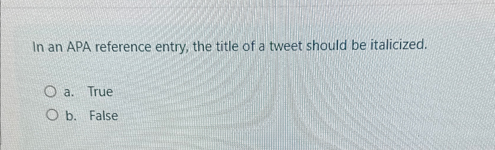 Solved In an APA reference entry, the title of a tweet | Chegg.com