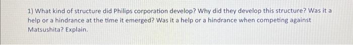 Solved 1) What kind of structure did Philips corporation | Chegg.com