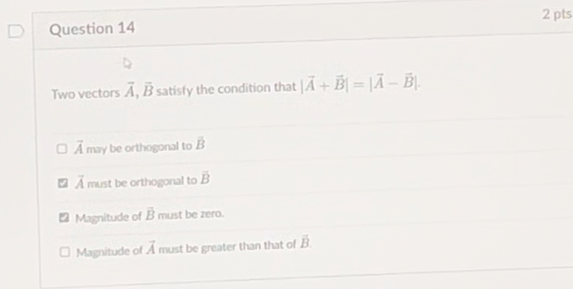 Solved Question 14Two vectors vec(A),vec(B) ﻿satisfy the | Chegg.com