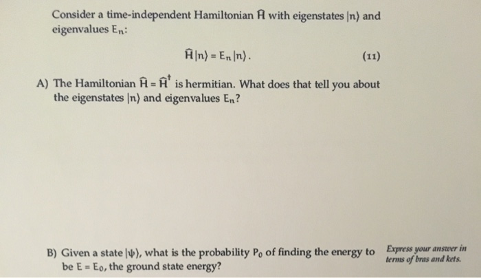 Solved Consider a time-independent Hamiltonian A with | Chegg.com