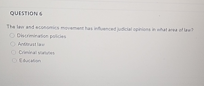Solved QUESTION 6The lav and economics movement has | Chegg.com