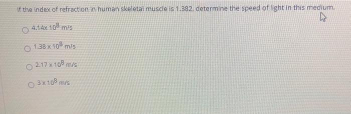 Solved If the index of refraction in human skeletal muscle | Chegg.com