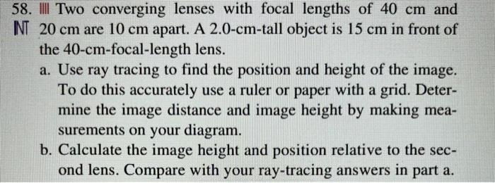Solved 58. IIII Two converging lenses with focal lengths of | Chegg.com