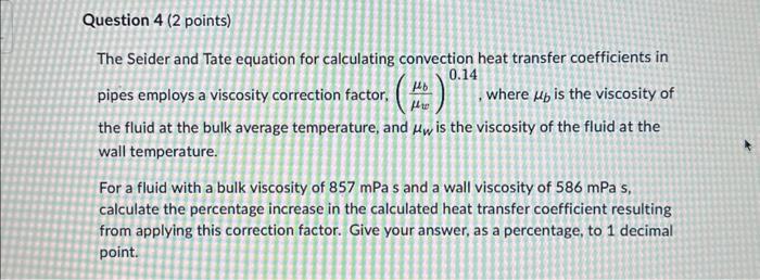 Solved The Seider and Tate equation for calculating | Chegg.com