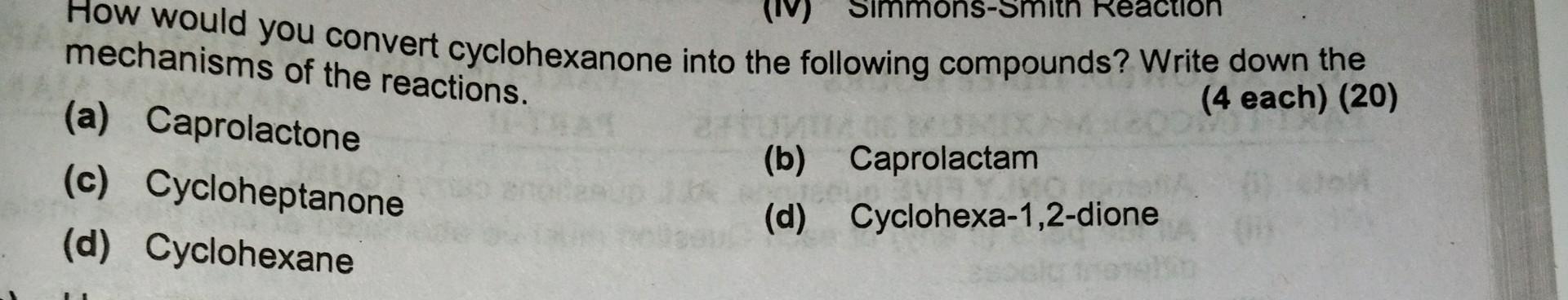 Solved How would you convert cyclohexanone into the | Chegg.com