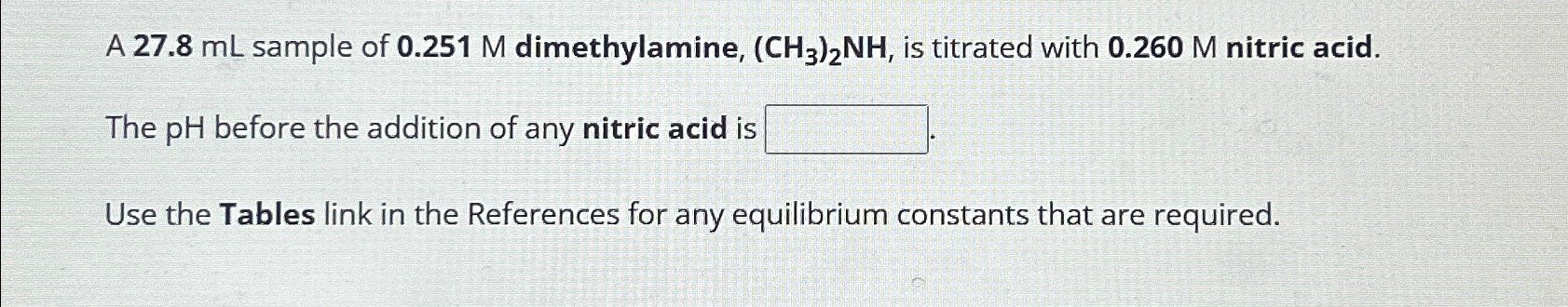 Solved A 27.8mL ﻿sample of 0.251M ﻿dimethylamine, (CH3)2NH, | Chegg.com
