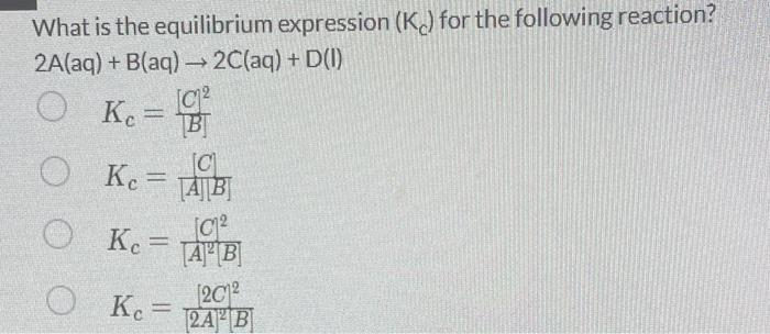 Solved What is the equilibrium expression (Kc) for the | Chegg.com
