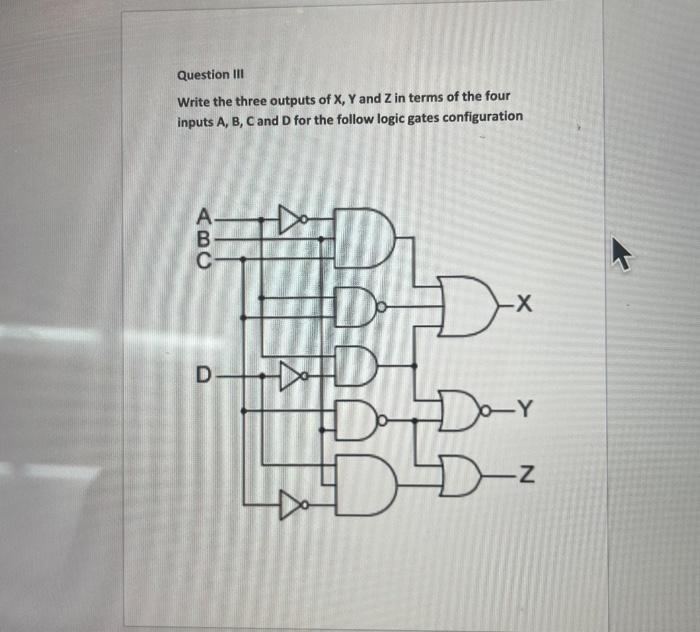 Solved Question III Write the three outputs of X,Y and Z in | Chegg.com