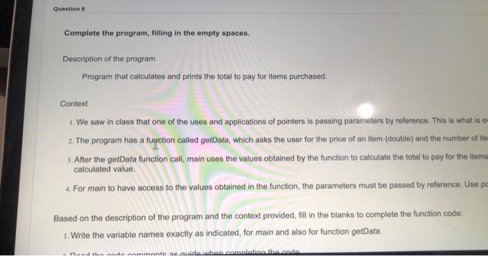 Solved Complete the program, filling in the empty spaces. | Chegg.com