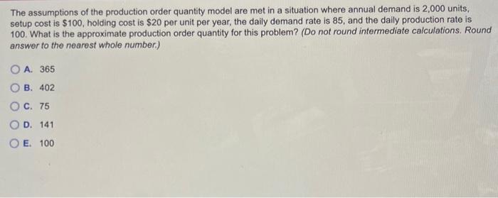 Solved The assumptions of the production order quantity | Chegg.com