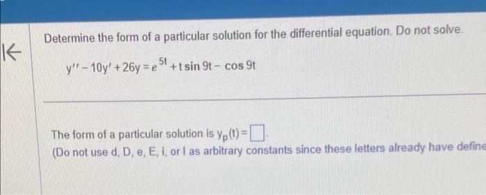 Solved Determine the form of a particular solution for the | Chegg.com