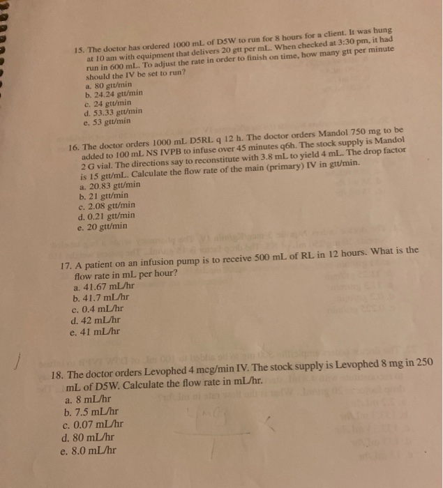 Solved 15. The doctor has ordered 1000 mL of DSW to run for | Chegg.com