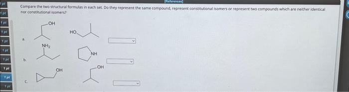 Solved Provide the name(s) for the branched constitutional | Chegg.com