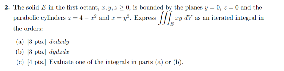 Solved The solid E ﻿in the first octant, x,y,z≥0, ﻿is | Chegg.com