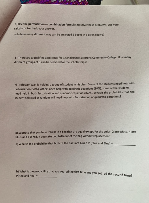 Solved 6) Use the permutation or combination formulas to | Chegg.com