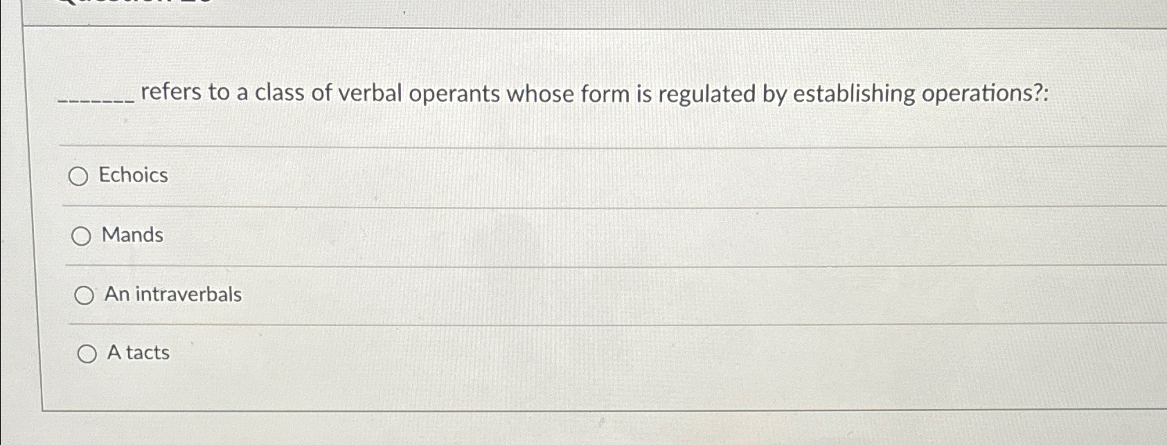 Solved refers to a class of verbal operants whose form is | Chegg.com