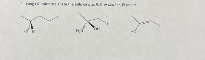 Solved 2. Using CIP rules designate the following as R,S, or | Chegg.com