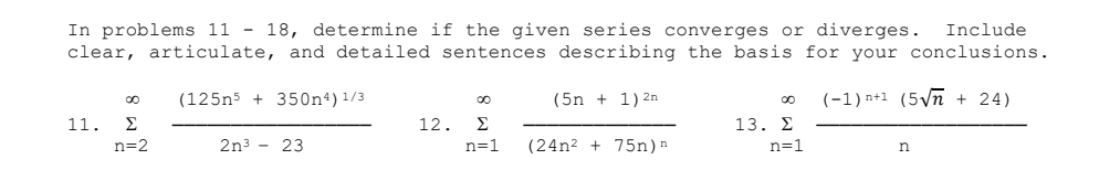 Solved In problems 11 - 18, ﻿determine if the given series | Chegg.com