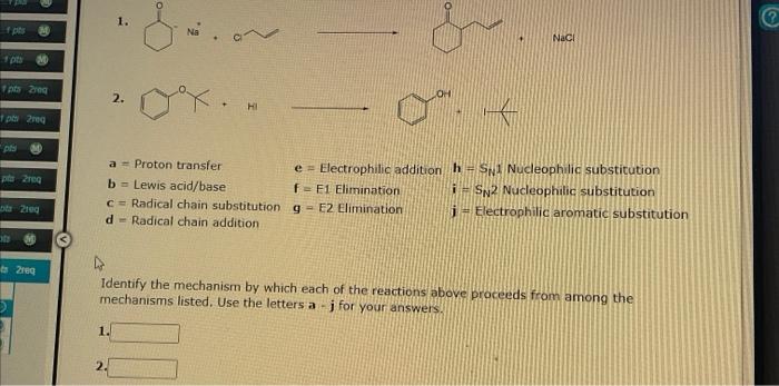 Solved 1. 2. NaCl 2. a= Proton transfer e= Electrophilic | Chegg.com
