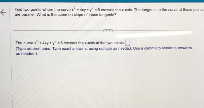 Solved Find two points where the curve x2+4xy+y2=5 crosses | Chegg.com