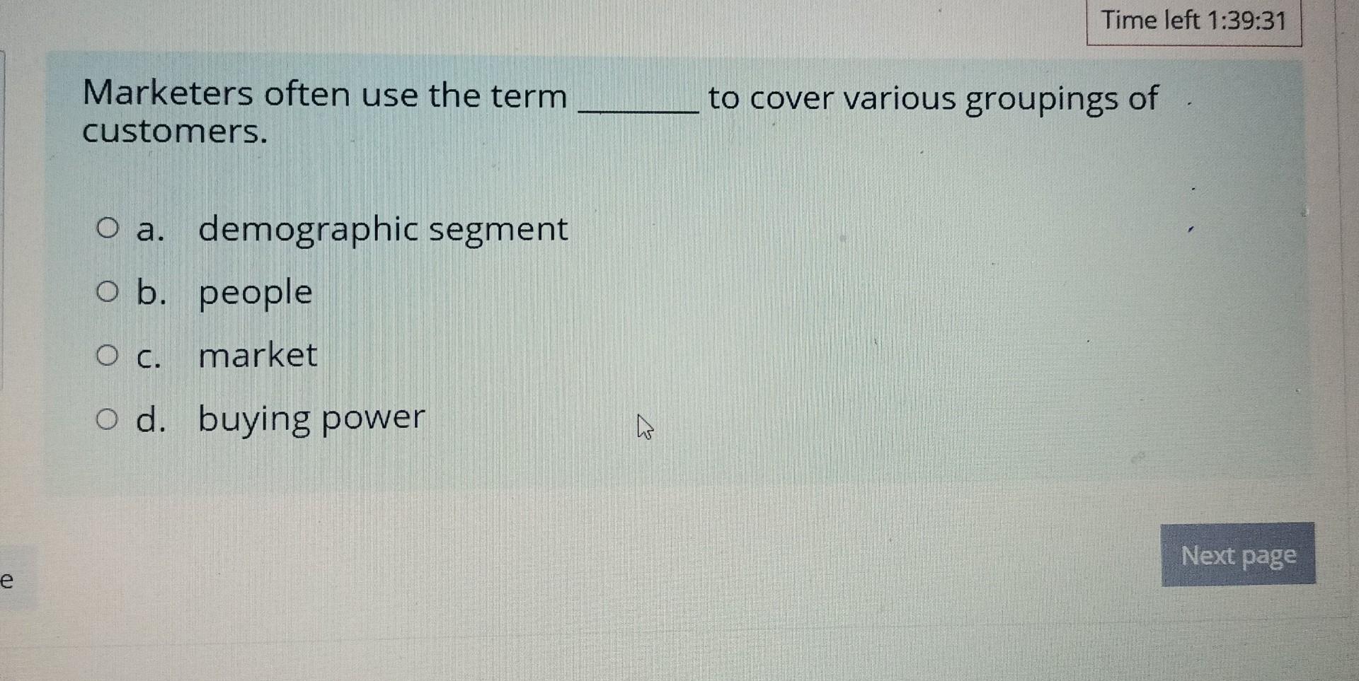 Solved Marketers often use the term to cover various | Chegg.com