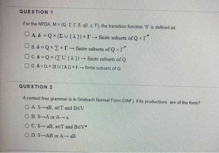 Solved QUESTION 1 For the NPDA, M = (Q. ,8. 90. z. F), the | Chegg.com