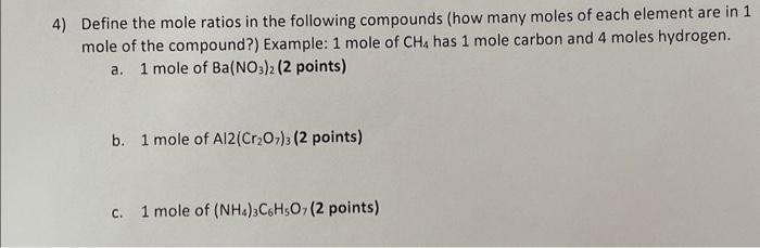 Solved 4) Define the mole ratios in the following compounds | Chegg.com