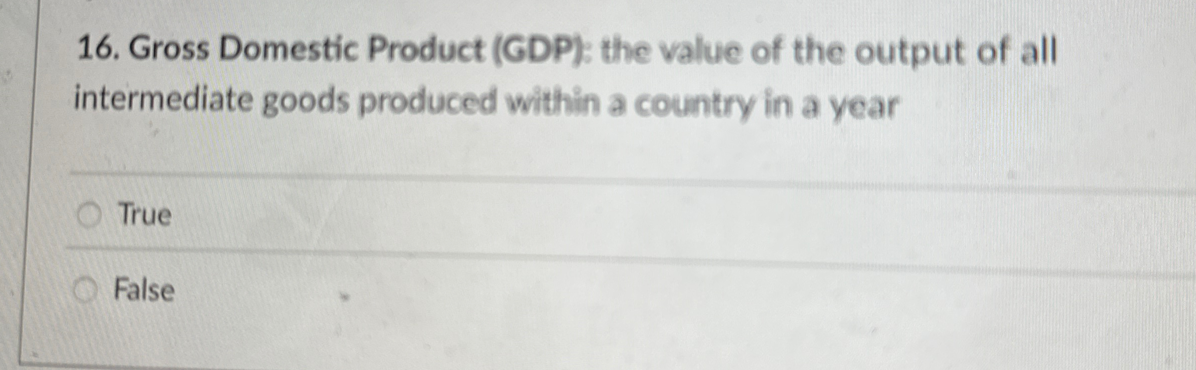 Solved Gross Domestic Product (GDP); the value of the output | Chegg.com