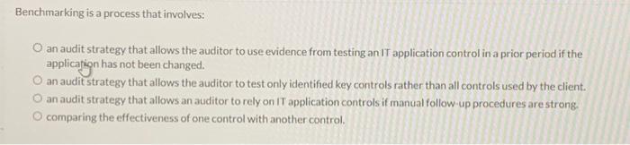 Solved Benchmarking is a process that involves: O an audit | Chegg.com