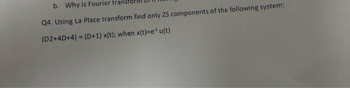 Solved Q4. Using La Place transform find only ZS components | Chegg.com