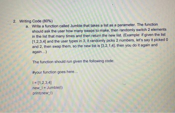 Solved 2. Writing Code (80%) a. Write a function called | Chegg.com