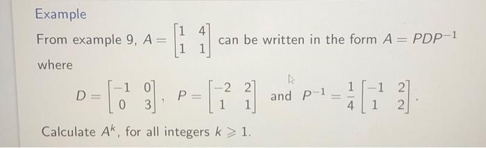 Solved Example From example 9, A = where D = -1 0 -2 2 =[ | Chegg.com