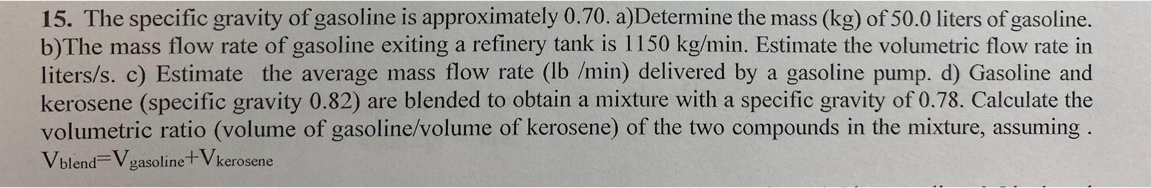Solved The specific gravity of gasoline is approximately | Chegg.com