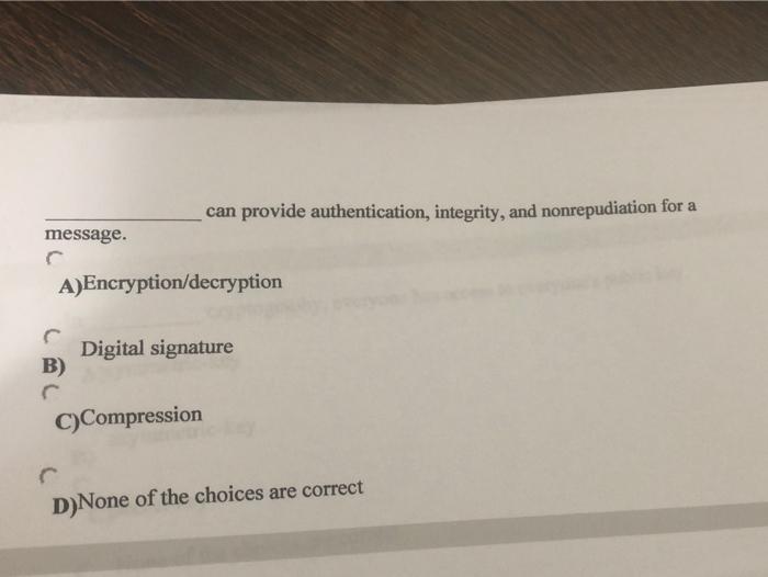 Solved can provide authentication, integrity, and | Chegg.com