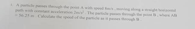 Solved 1. A particle passes through the point A with speed 8 | Chegg.com