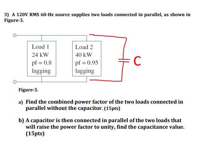 Solved A 120V ﻿RMS 60-Hz ﻿source supplies two loads | Chegg.com
