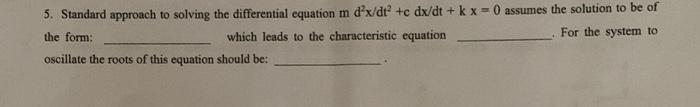 Solved 5. Standard approach to solving the differential | Chegg.com
