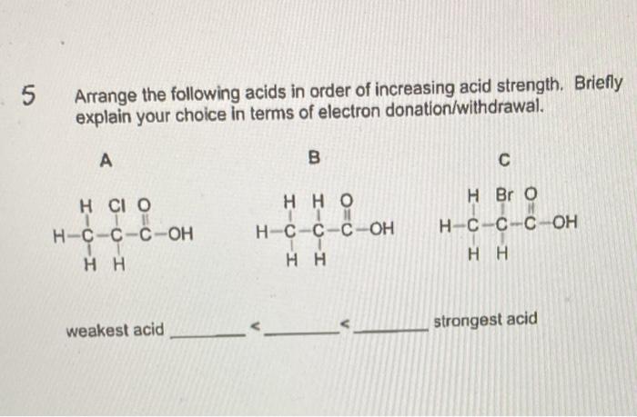 Solved 5 Arrange the following acids in order of increasing | Chegg.com