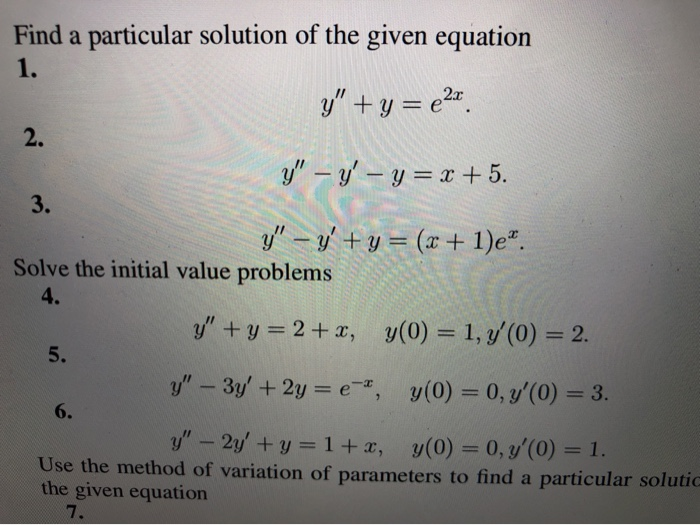 Solved Find a particular solution of the given equation 1. | Chegg.com