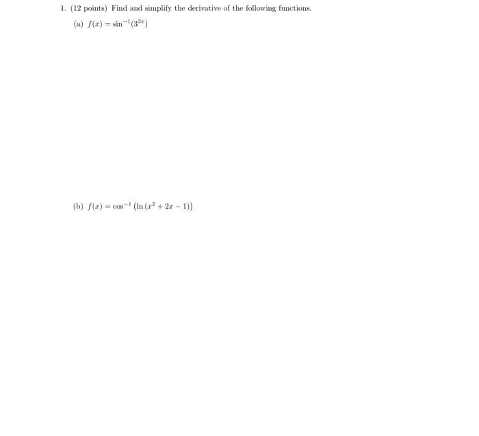 Solved 1. (12 points) Find and simplify the derivative of | Chegg.com