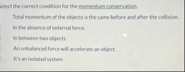 Solved select the correct condition for the momentum | Chegg.com